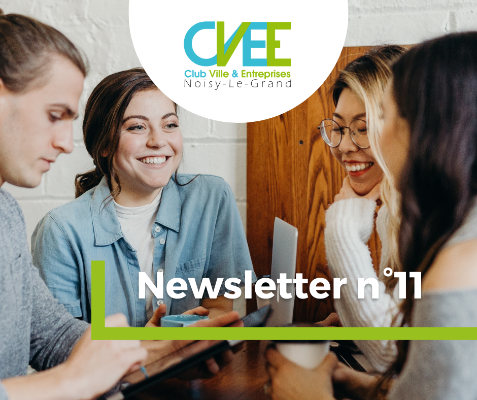 Newsletter n°11 - Février 2023 - Club Ville et Entreprises - Noisy-Le-Grand